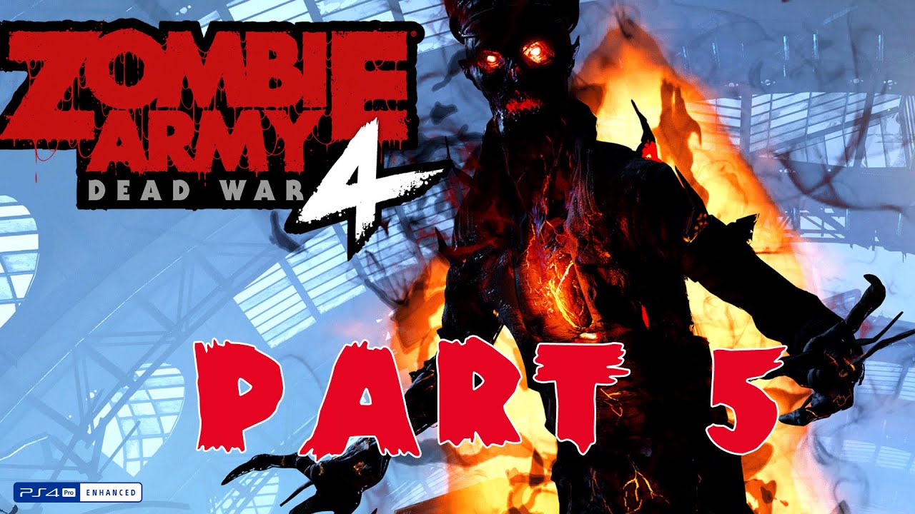 ZOMBIE ARMY 4 DEAD WAR Gameplay Walkthrough Part 5 FULL GAME [1080p HD ...
