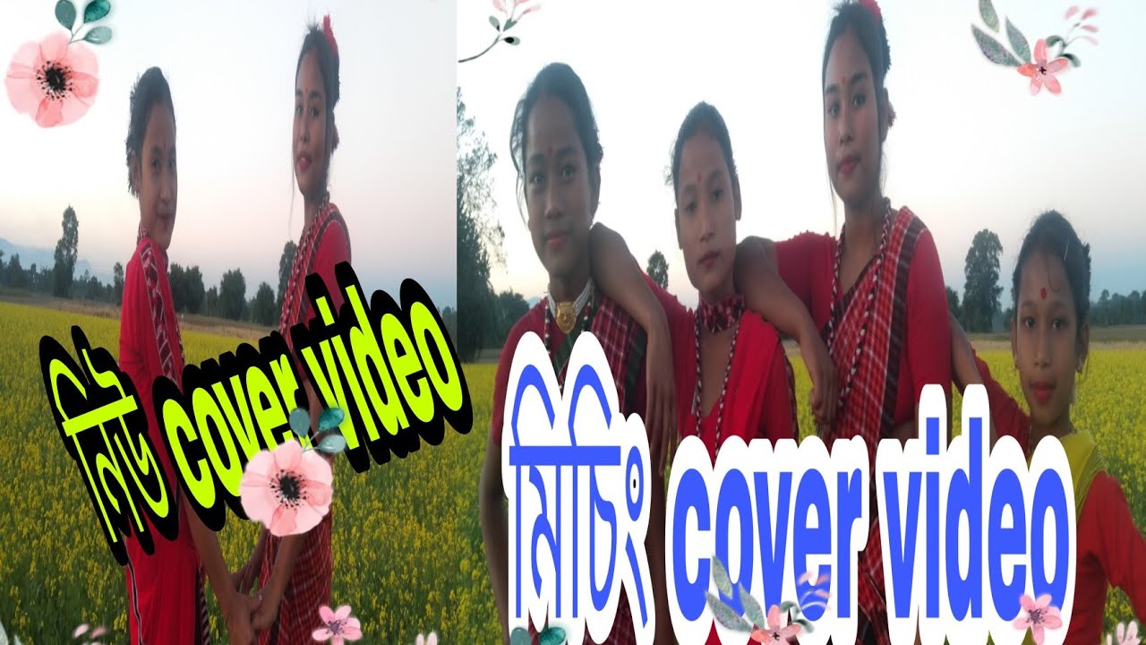 cover video mising, তেবুকে তেকাৰ#/dulen// - YouTube