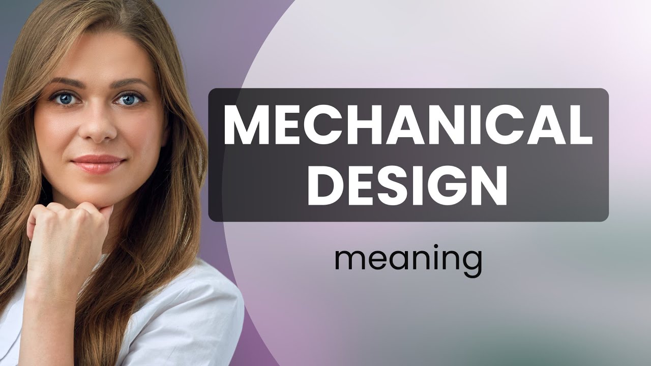 Understanding Mechanical Design: A Guide for English Learners - YouTube