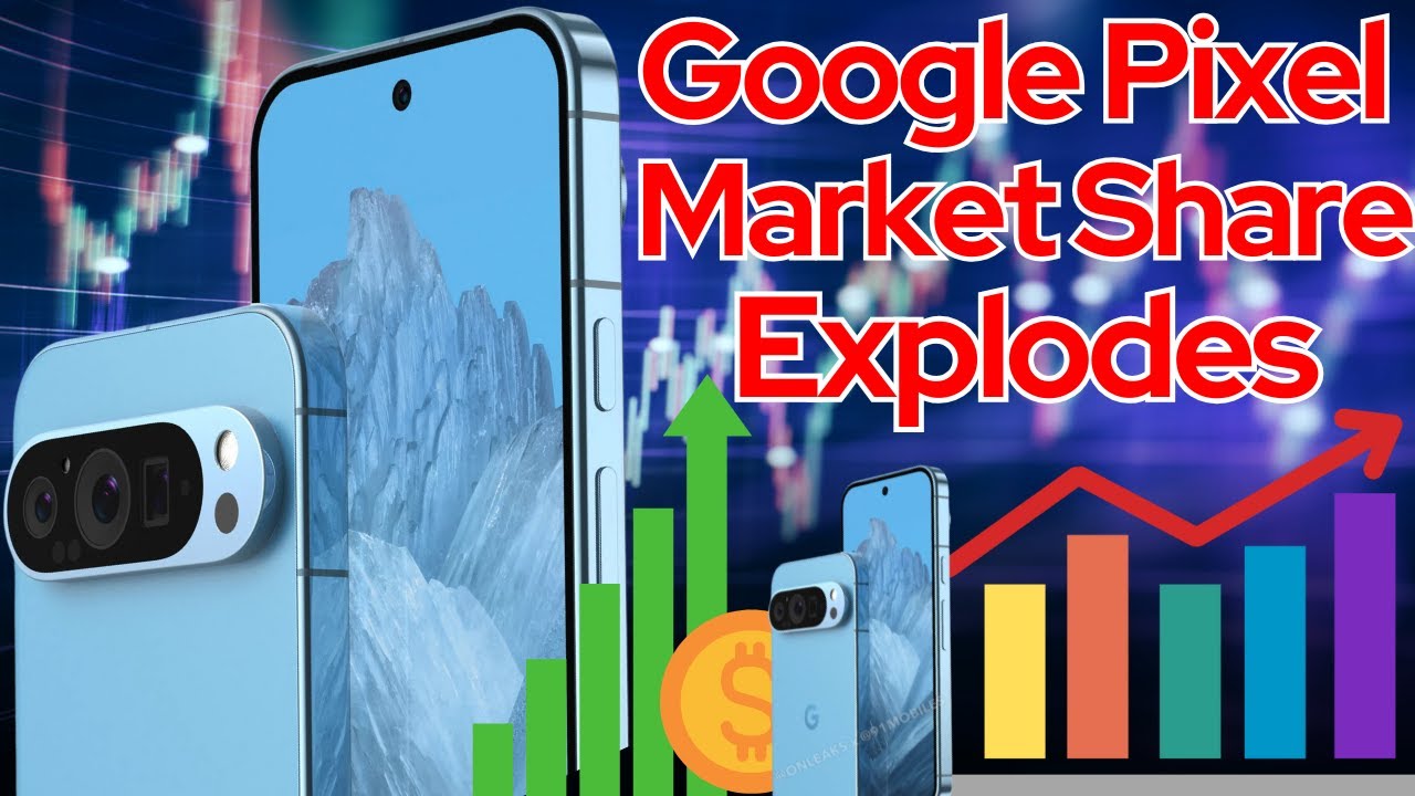 Google Pixel Market Share Explodes Gaining Ground on Apple iPhone ...