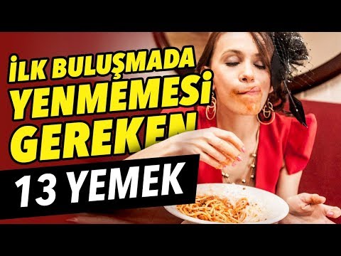 İlk Buluşmada Sıkıntı Verebilecek 13 Yemek