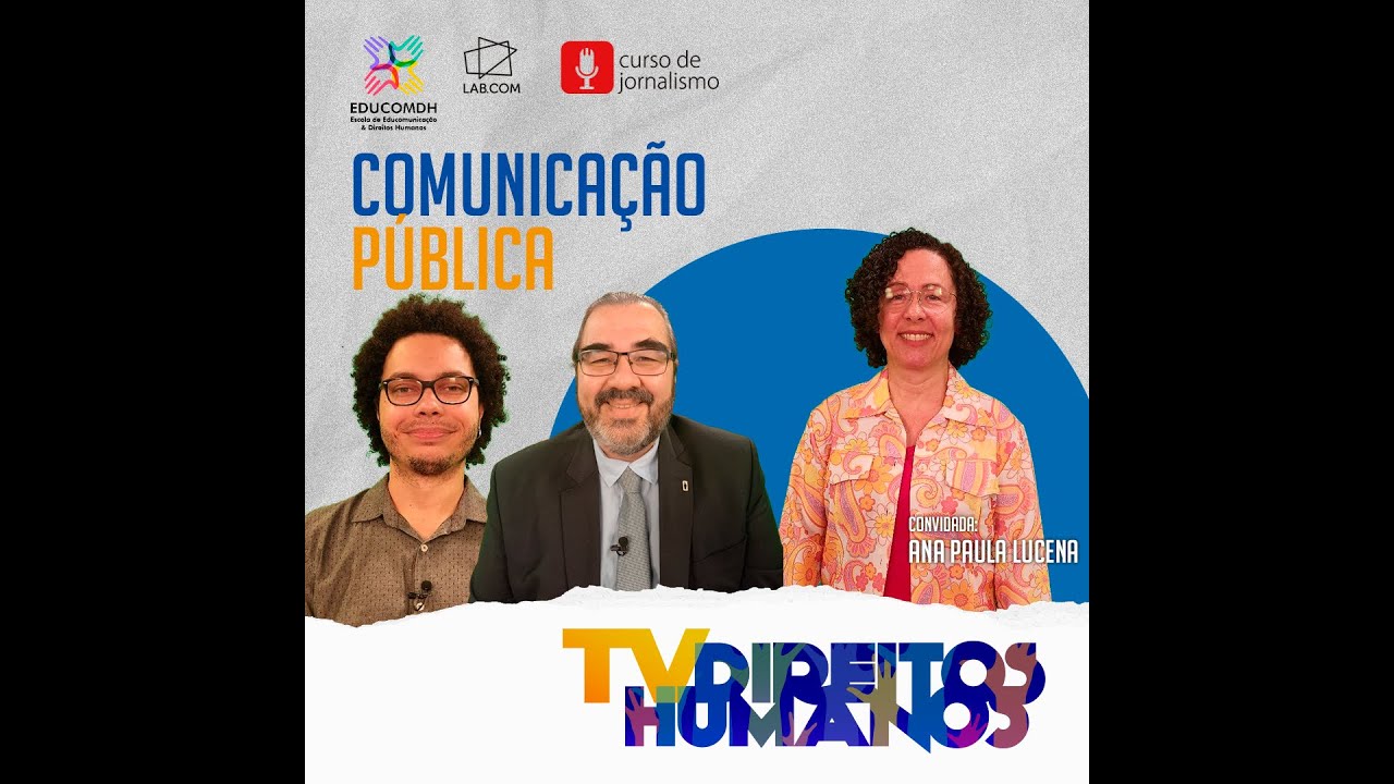 Programa Tv Direitos Humanos (TVDH) - COMUNICAÇÃO PÚBLICA - YouTube