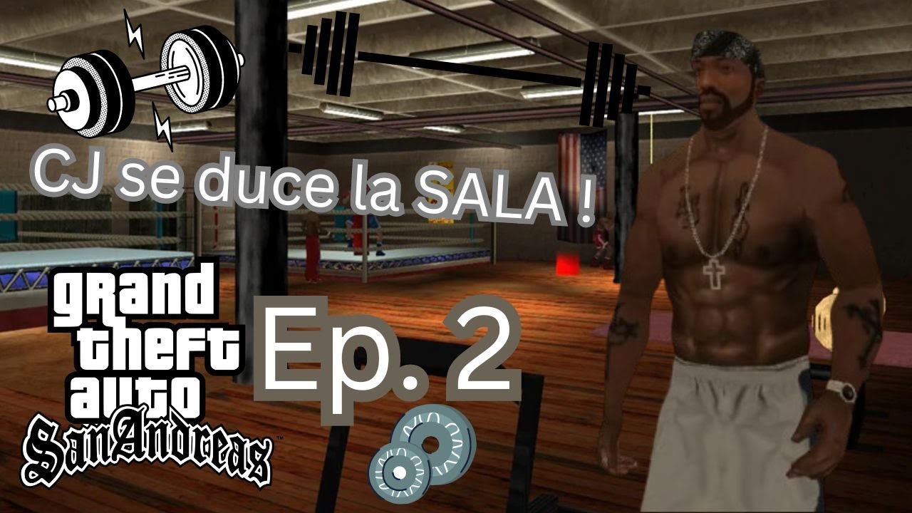 Grand Theft Auto San Andreas : Ep. 2 - CJ face WORKOUT la SALA ! - YouTube