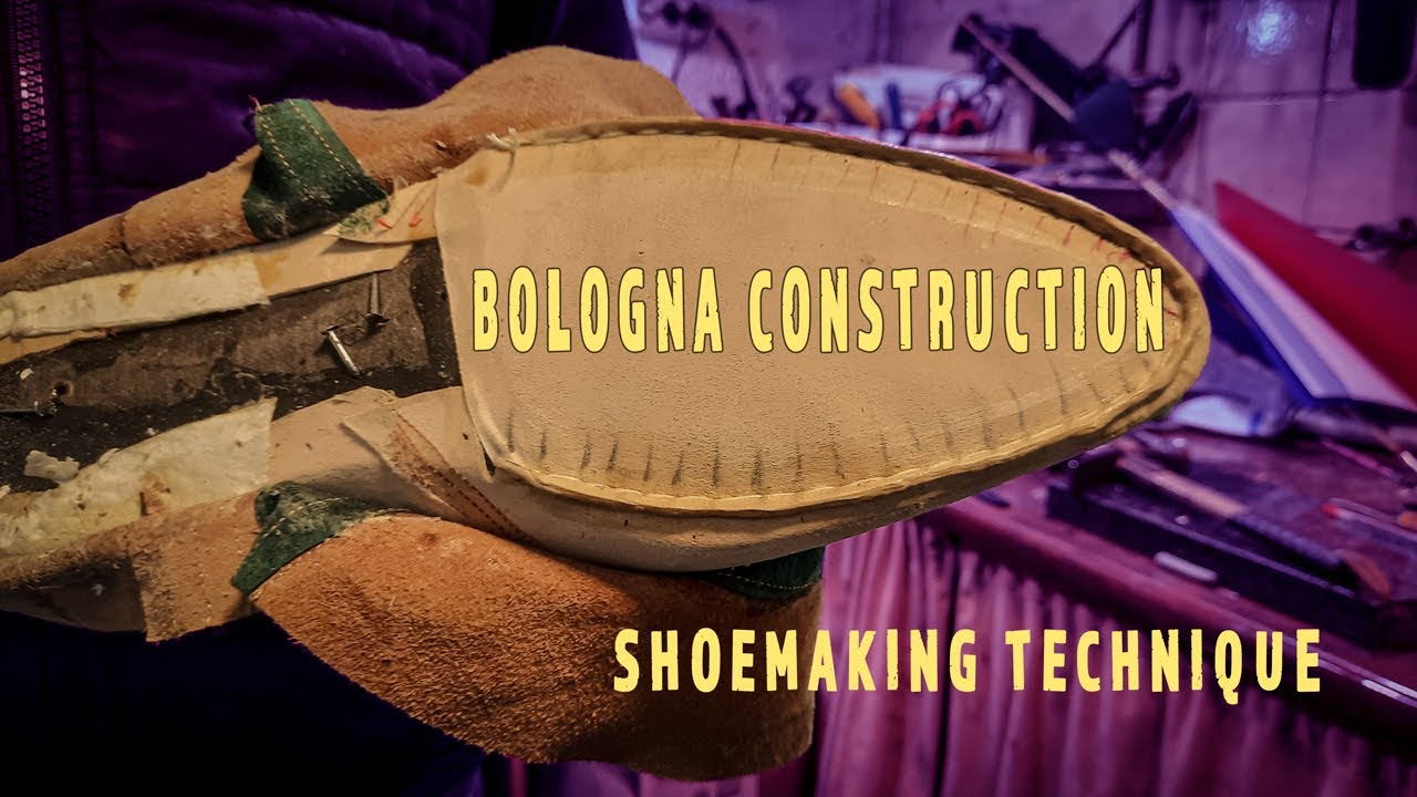 Bologna Construction - the perfect Shoemaking stitch-down Technique ...