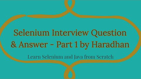 Interview Question & Answer for Selenium WebDriver, Automation ...