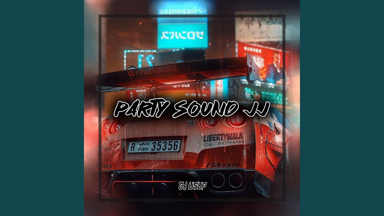 Party Sound JJ - YouTube Music