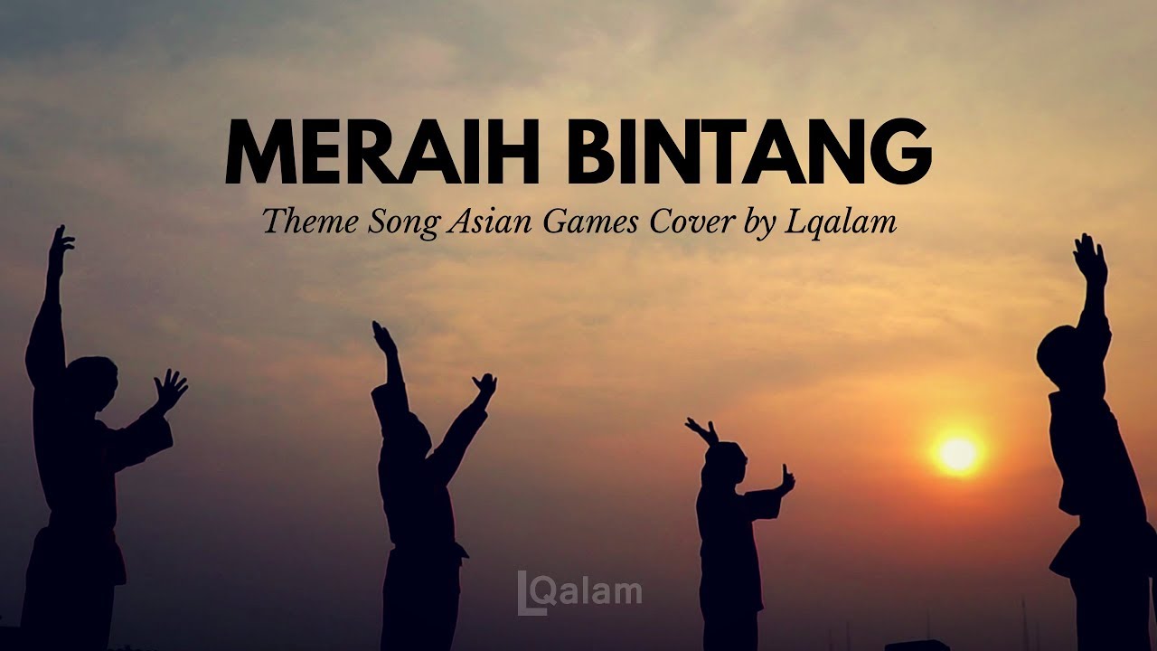 Meraih Bintang - Via Vallen (Cover) - Official Theme Song Asian Games ...