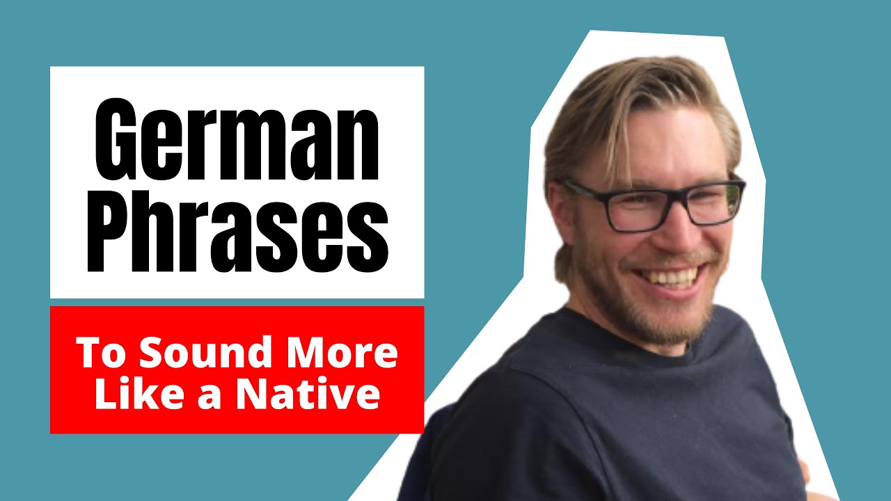 DEUTSCH LERNEN -10 EASY Phrases to Sound more Like a Native! - YouTube