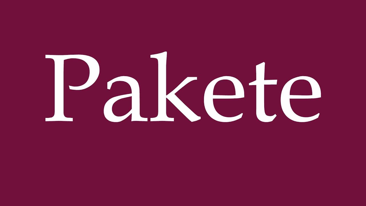 How to Pronounce ''Pakete'' (Packages) Correctly in German - YouTube