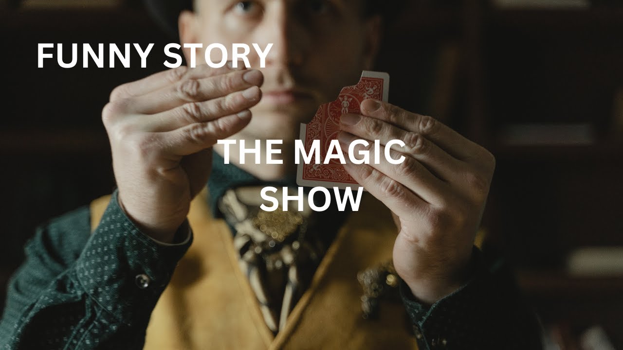 Funny Story: The Magic Show - YouTube
