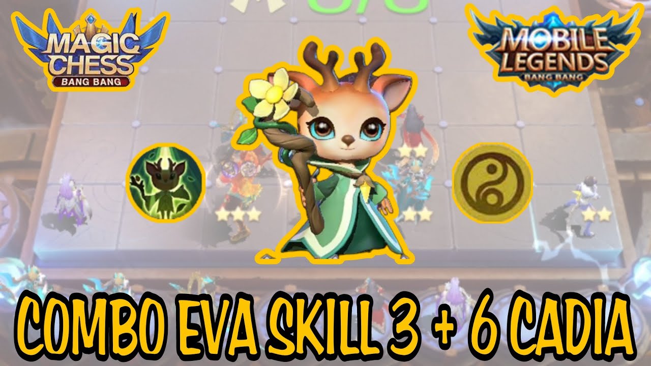 [ NEW ] 6 CADIA RIVERLANDS || Magic Chess Eva Skill 3 Terbaru - YouTube