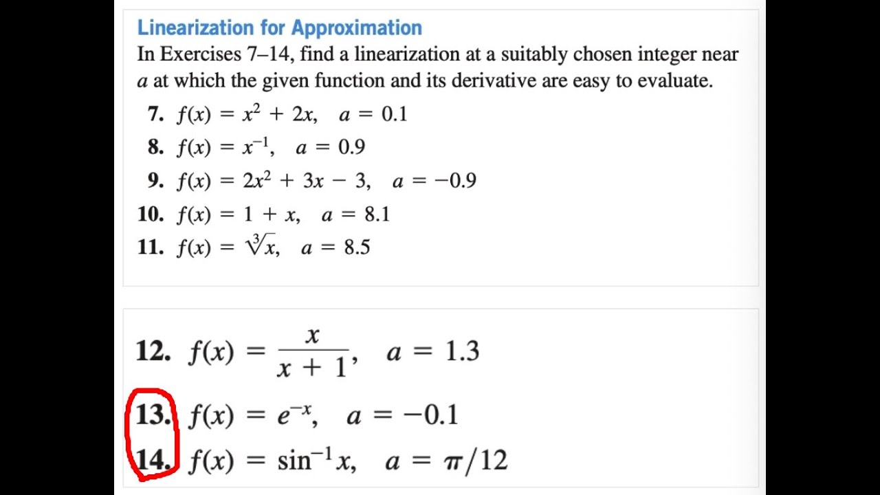 find a linearization at a suitably chosen integer 13.ƒ(x)=exp(-x) , a=-0.1 14. ƒ(x)=sin-1 x, a ...