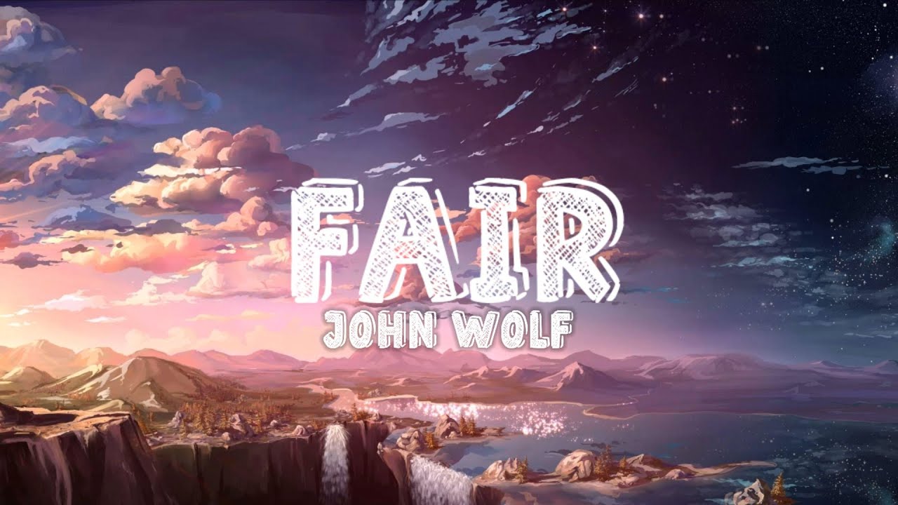 John Wolf - Fair (Official Lyrics Video) - YouTube