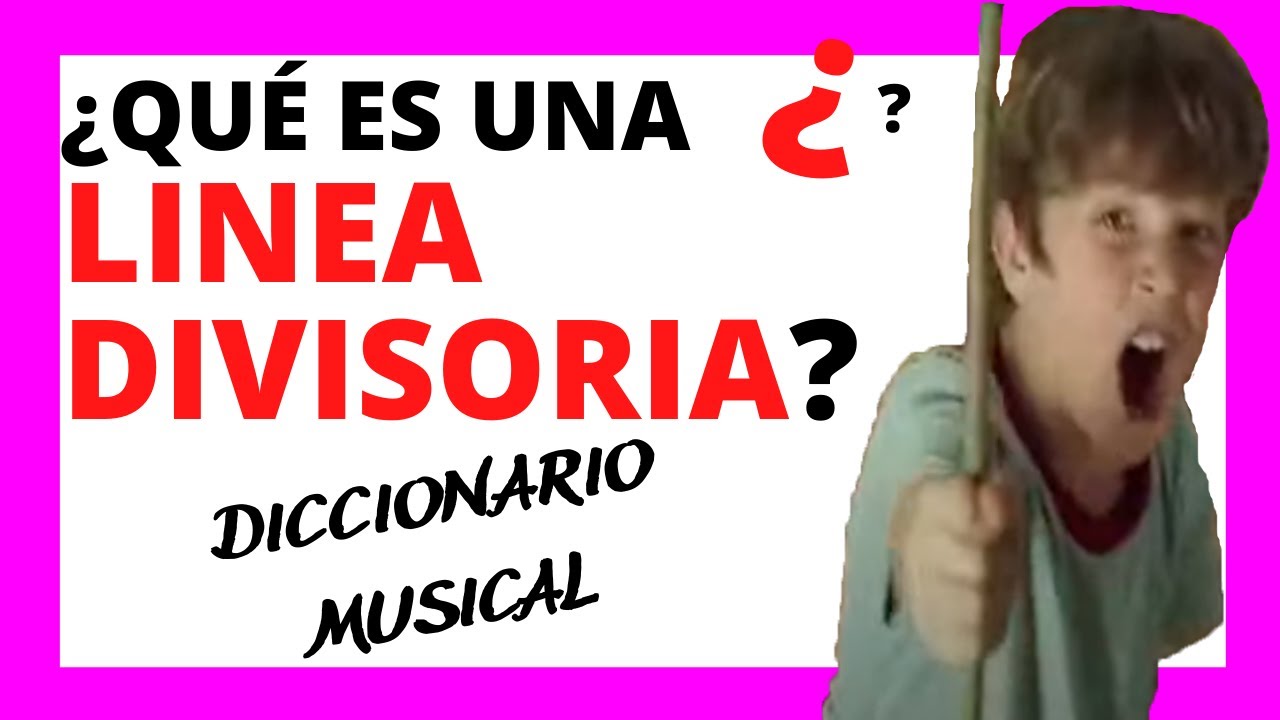 ¿Qué es una LÍNEA DIVISORIA? - Diccionario Musical (Términos Musicales ...