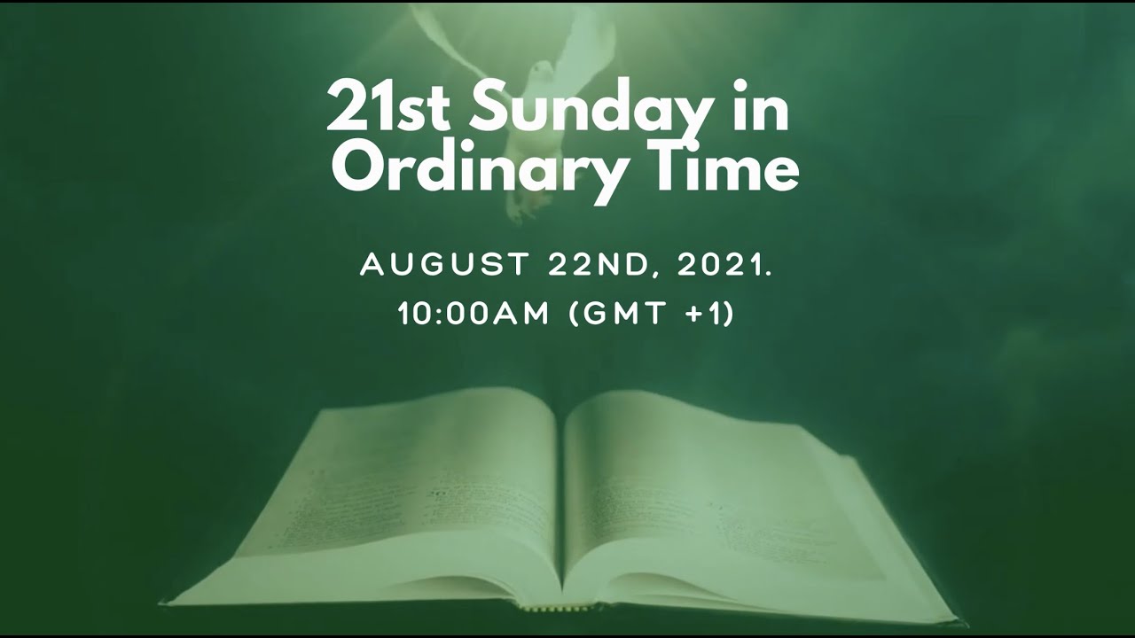 21st Sunday In Ordinary Time | Mass ONLINE August 22nd 2021 - YouTube