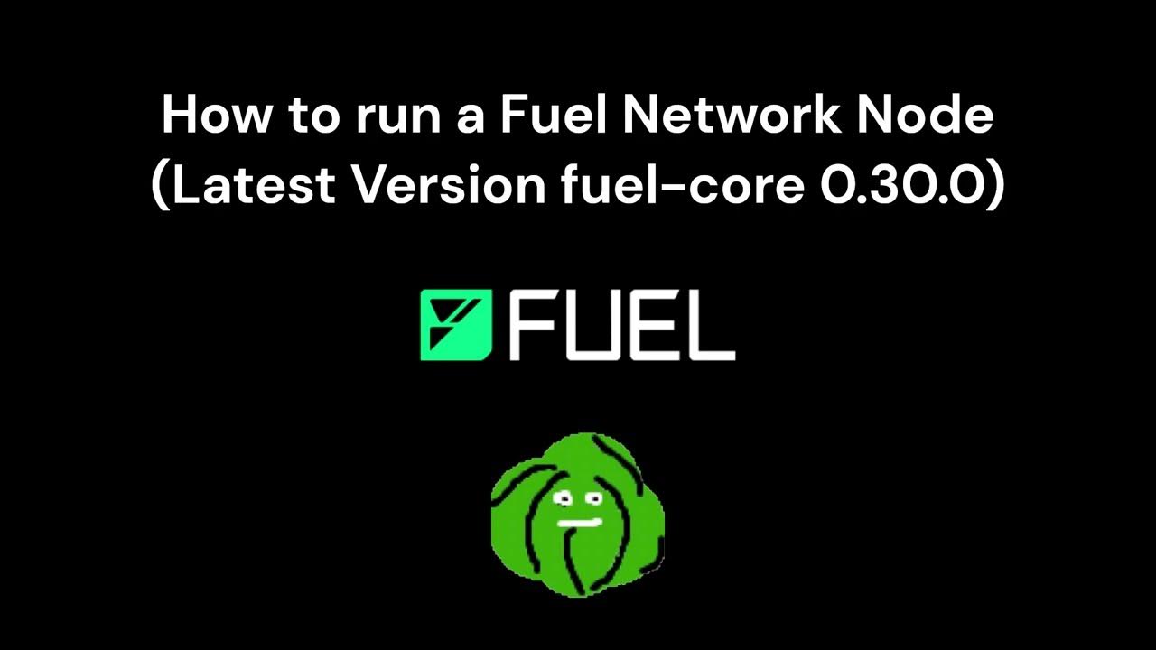 ⚙️how To Run A Fuel Network Node Fuel Core 0300 Step By Step Tutorial⚙️ Youtube