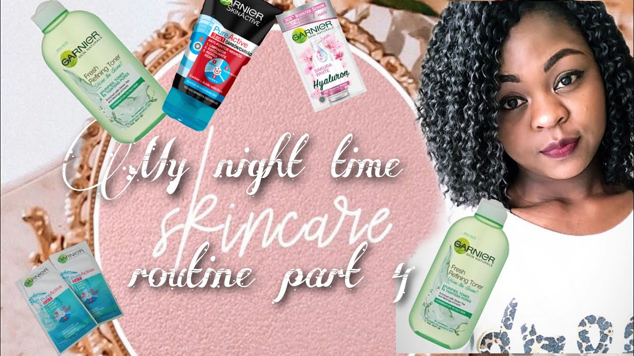 MY NIGHT TIME SKIN CARE ROUTINE PART 4 - YouTube