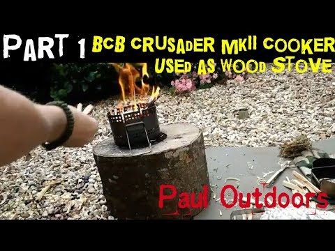 Part 1 - BCB Crusader MKII Cooker Used as Wood Stove - YouTube