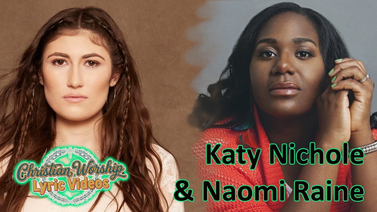 My God can - Katy Nichole and Naomi Raine - Lyric video - YouTube