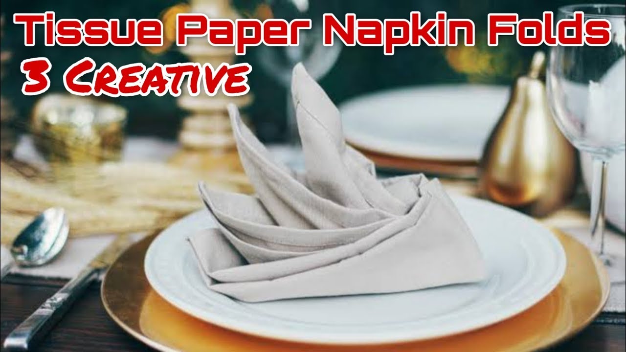 3 Creative Tissue Paper Design-Napkin Folds Design 2020 | F&B Service ...