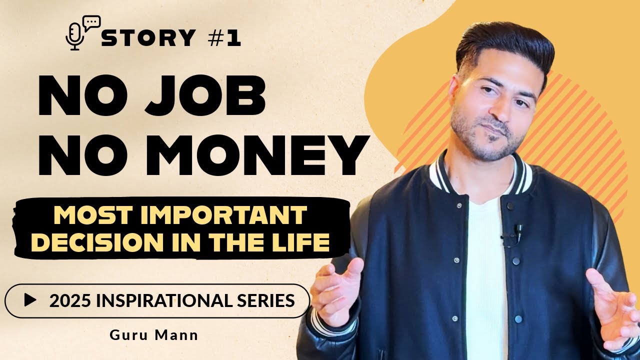 No Job No Money | Most Important Decision- (STORY #1) Inspirational ...