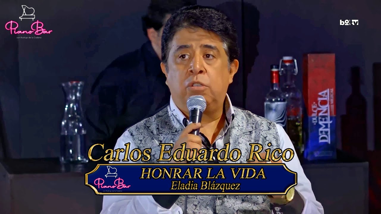 Honrar La Vida - Carlos Eduardo Rico - Piano Bar - YouTube