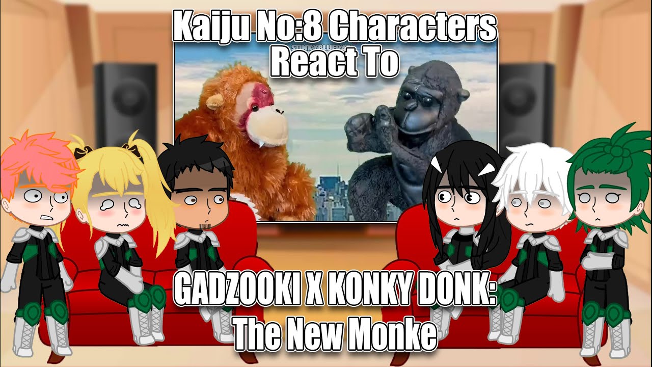 Kaiju No:8 Characters React To GADZOOKI X KONKY DONK: The New Monke ...