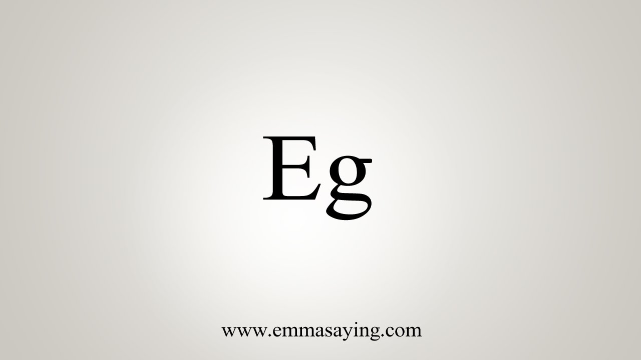 How To Say Eg YouTube how-to-say-eg-youtube