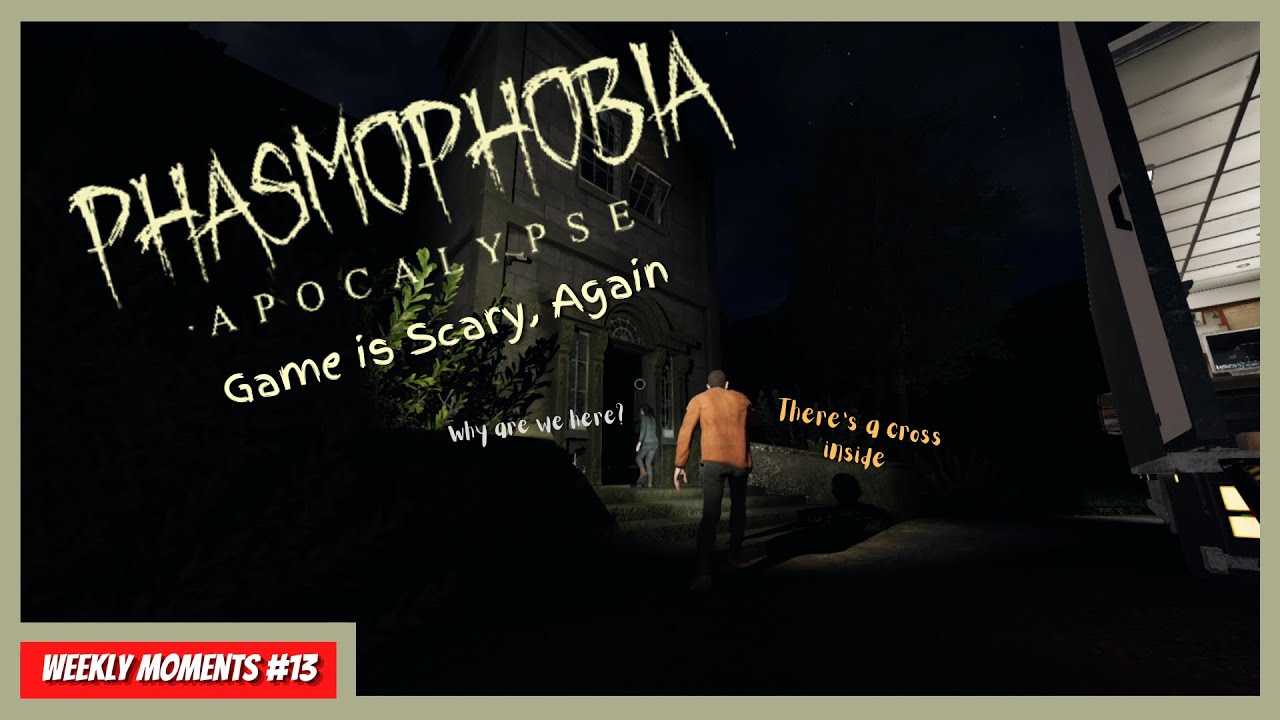 Phasmophobia Moments: The Game is Scary Again! - Weekly Moments and ...