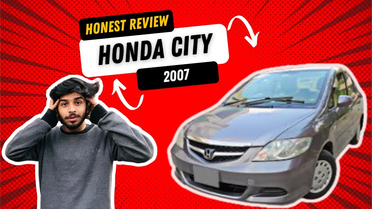 Honest Review Of Honda City 2007 | Still a Good Car in 2024?🙄 Must ...
