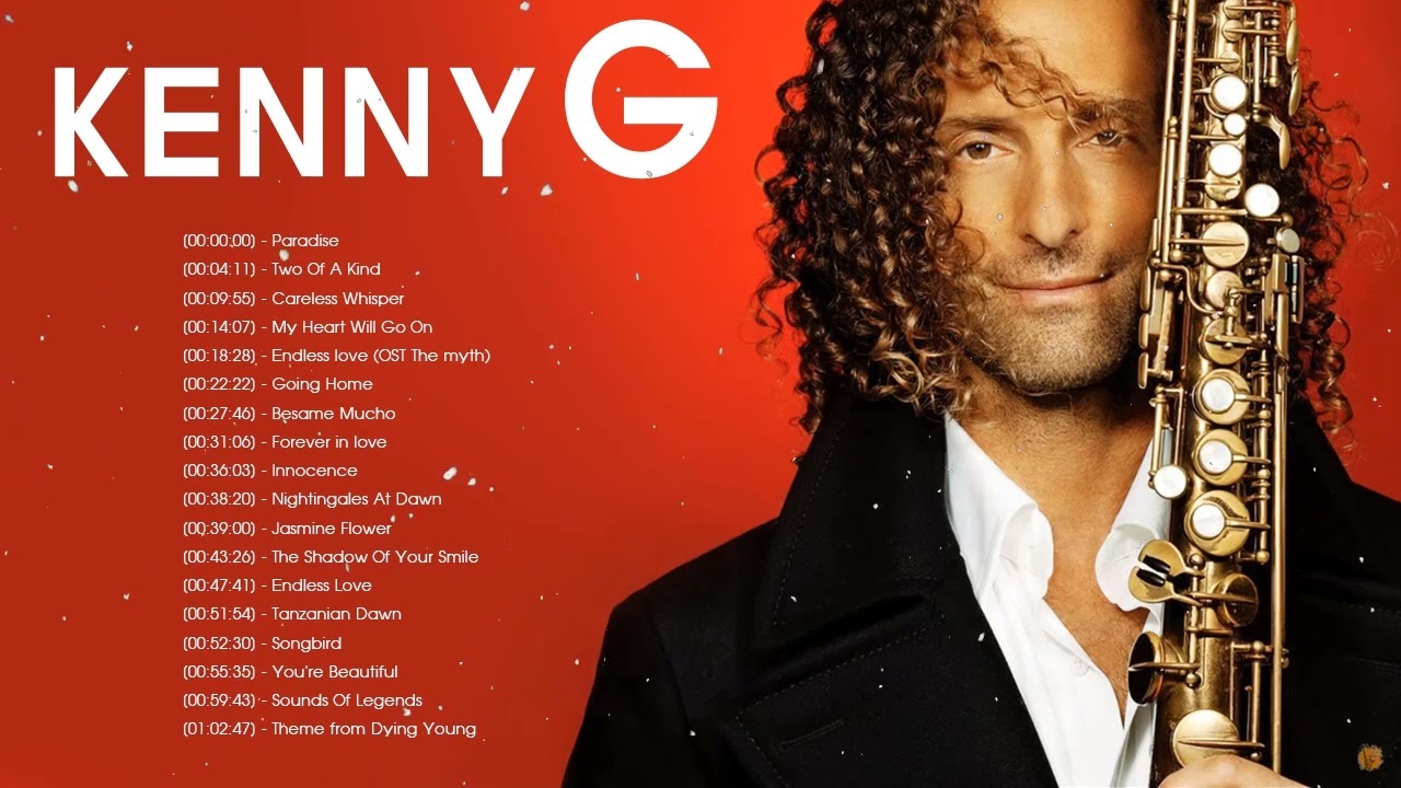 Best Of Kenny G Love Songs Kenny G Greatest Hits Collection Youtube