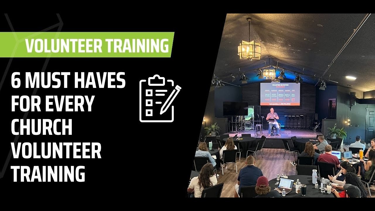 6 Must Haves for Every Church Volunteer Training - YouTube