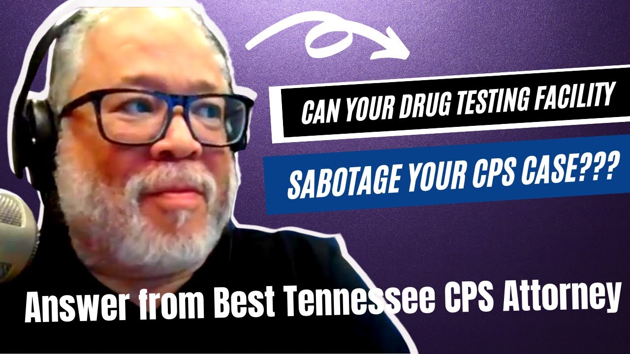 Can Your Drug Testing Facility Sabotage Your CPS Case? *Featuring BEST ...