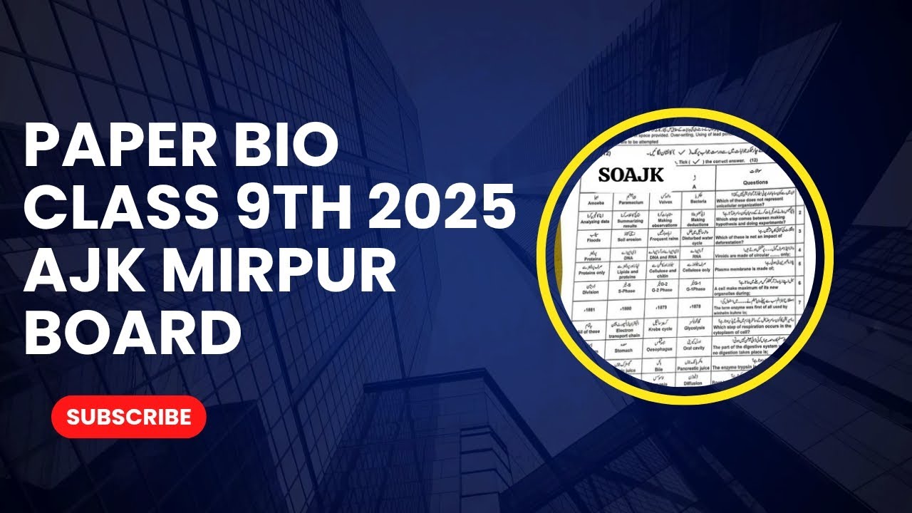 Paper Bio class 9th 2025 Ajk mirpur board || class 9th Paper Bio 2025 ...