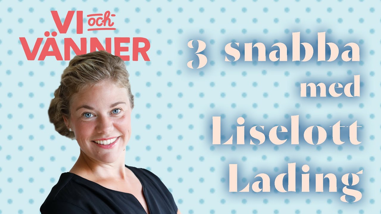 3 snabba med Liselott Lading - YouTube