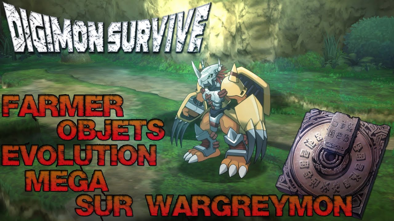 Digimon Survive | FARMER OBJETS EVOLUTION MEGA SUR WarGreymon [Chapitre ...