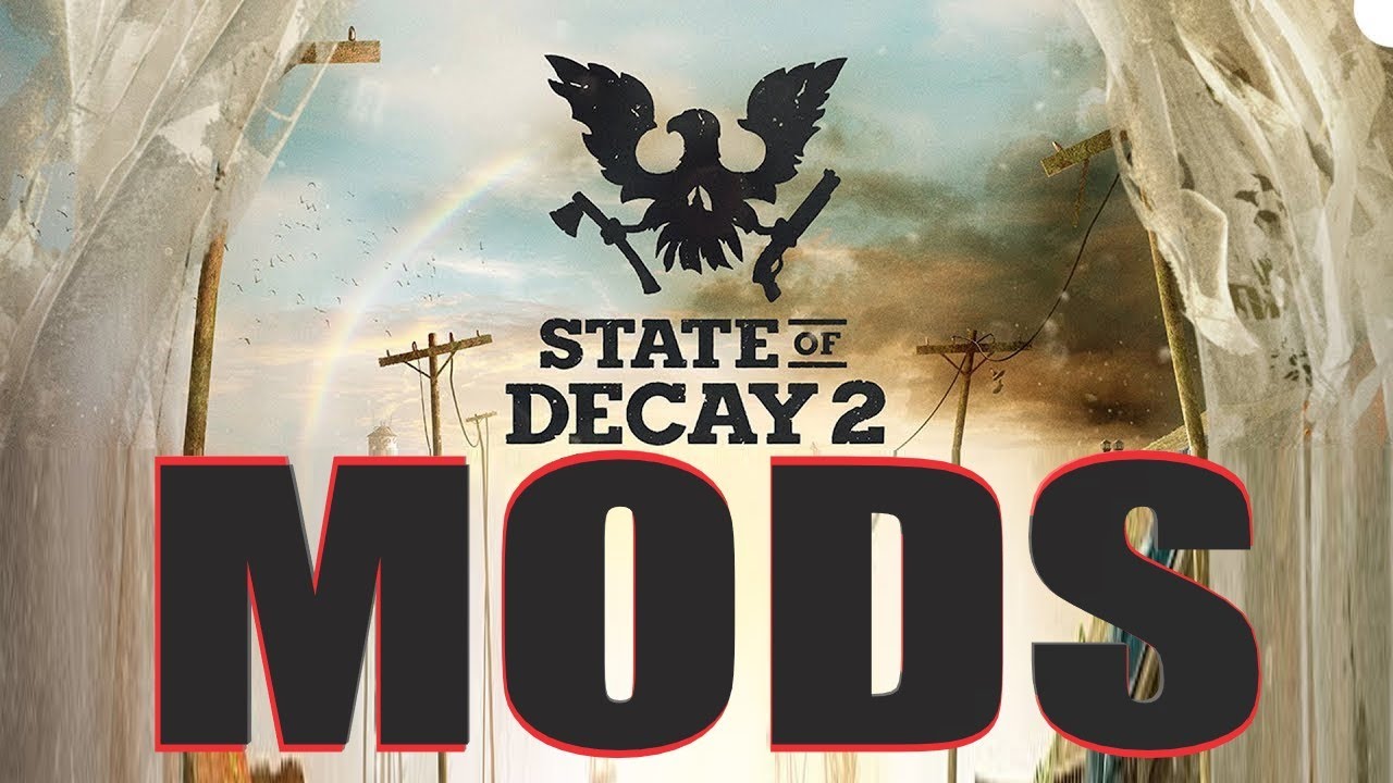 State of Decay 2 Mods como usar ou instalar no game / how to use or ...