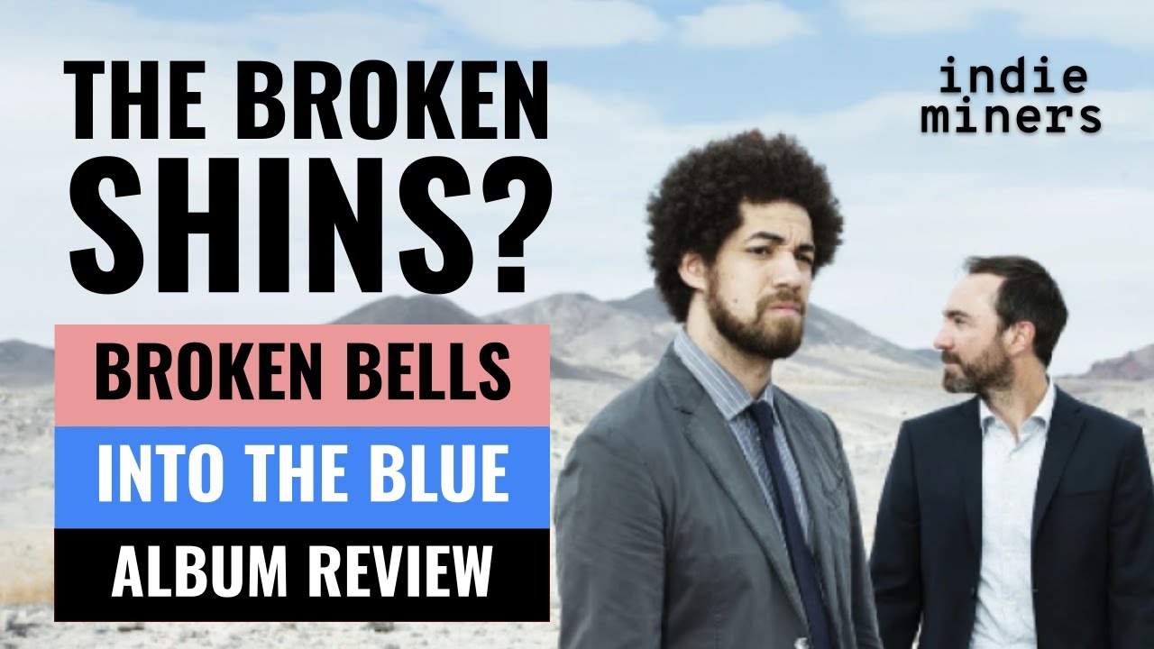 BROKEN BELLS - INTO THE BLUE - ALBUM REVIEW & ANALYSIS - YouTube