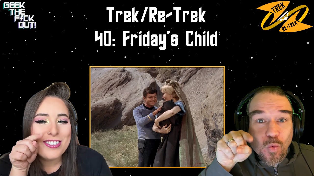 Trek/Re-Trek #40: Friday's Child - Star Trek TOS Season 2 Episode 11 ...