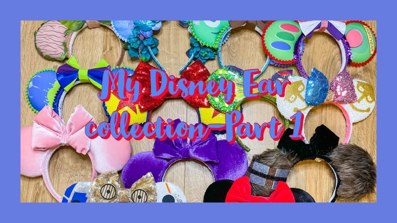 My Disney Ear Collection-Part 1 - YouTube