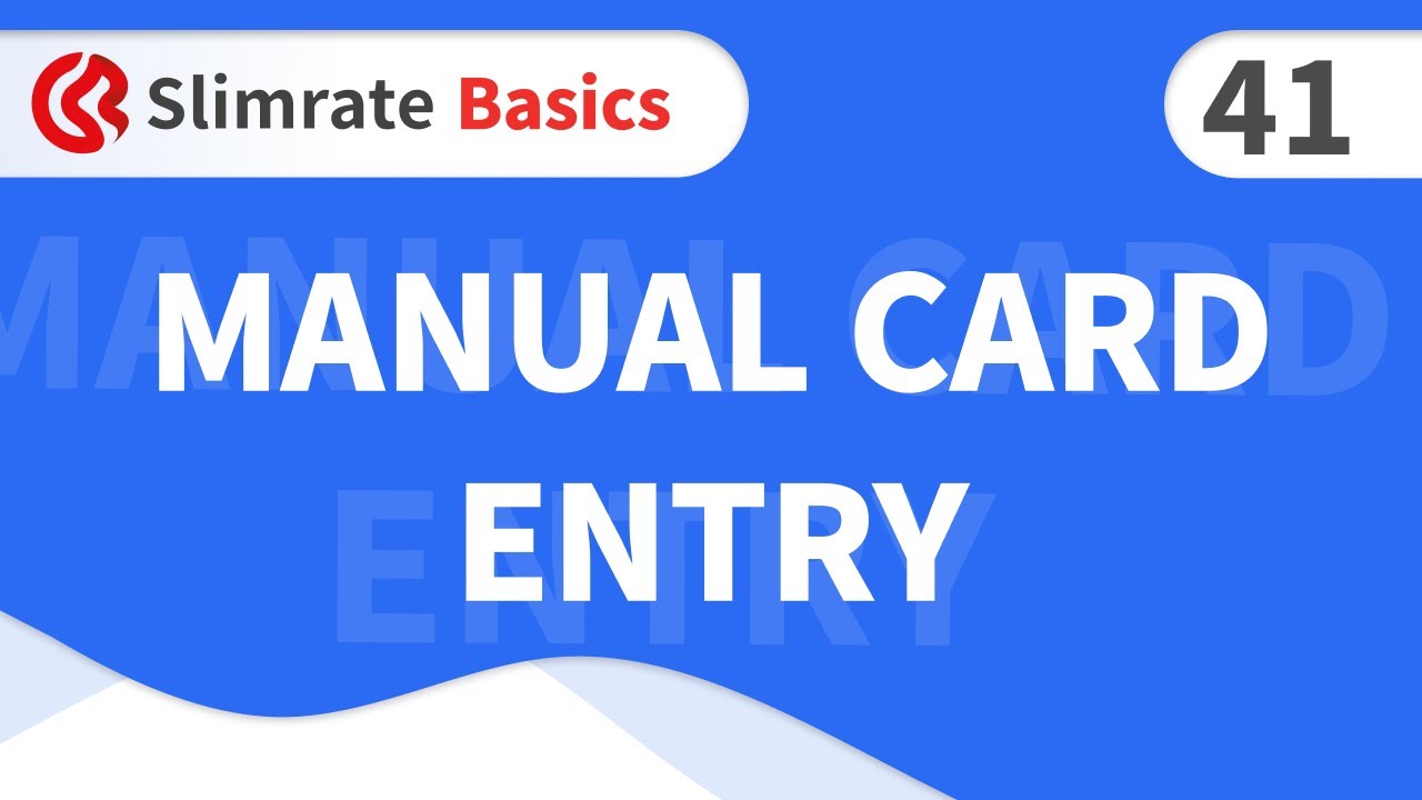 Slimrate Basics 41 manual card entry - YouTube