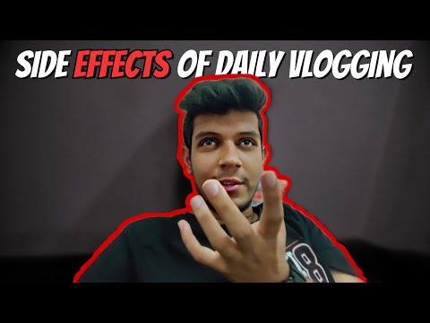 The Side Effects of Daily Vlogging | Struggles of Daily Vlogging | Daily Vlog - YouTube