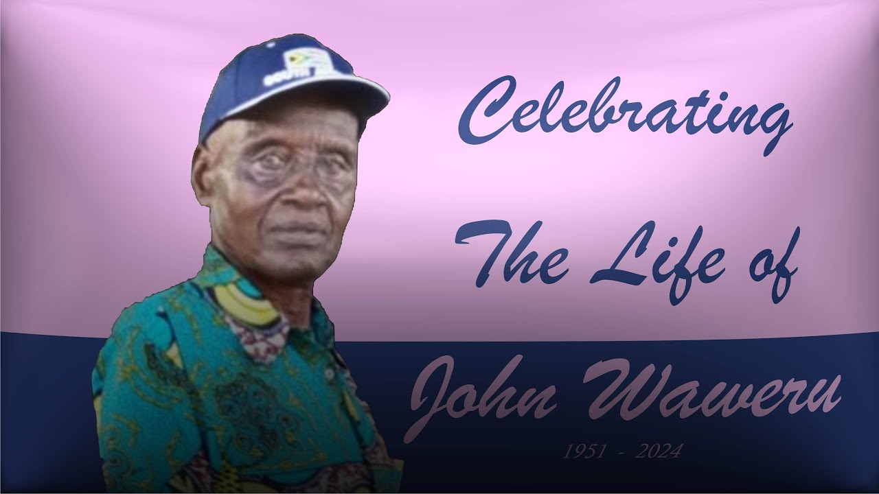 Celebrating the life of John Waweru - YouTube