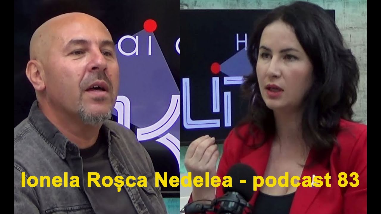 Ionela Roșca Nedelea - podcast 83 - YouTube