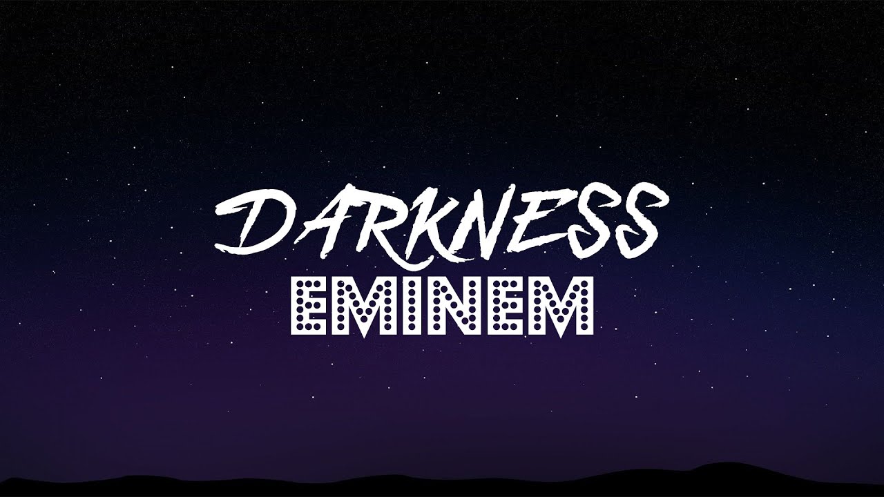 Eminem - Darkness (Lyrics Official Video) - YouTube