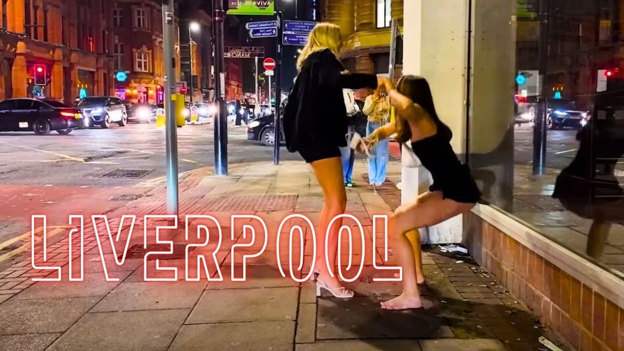 Liverpool Nightlife 2024 Girls Drunk And Party Youtube 9993