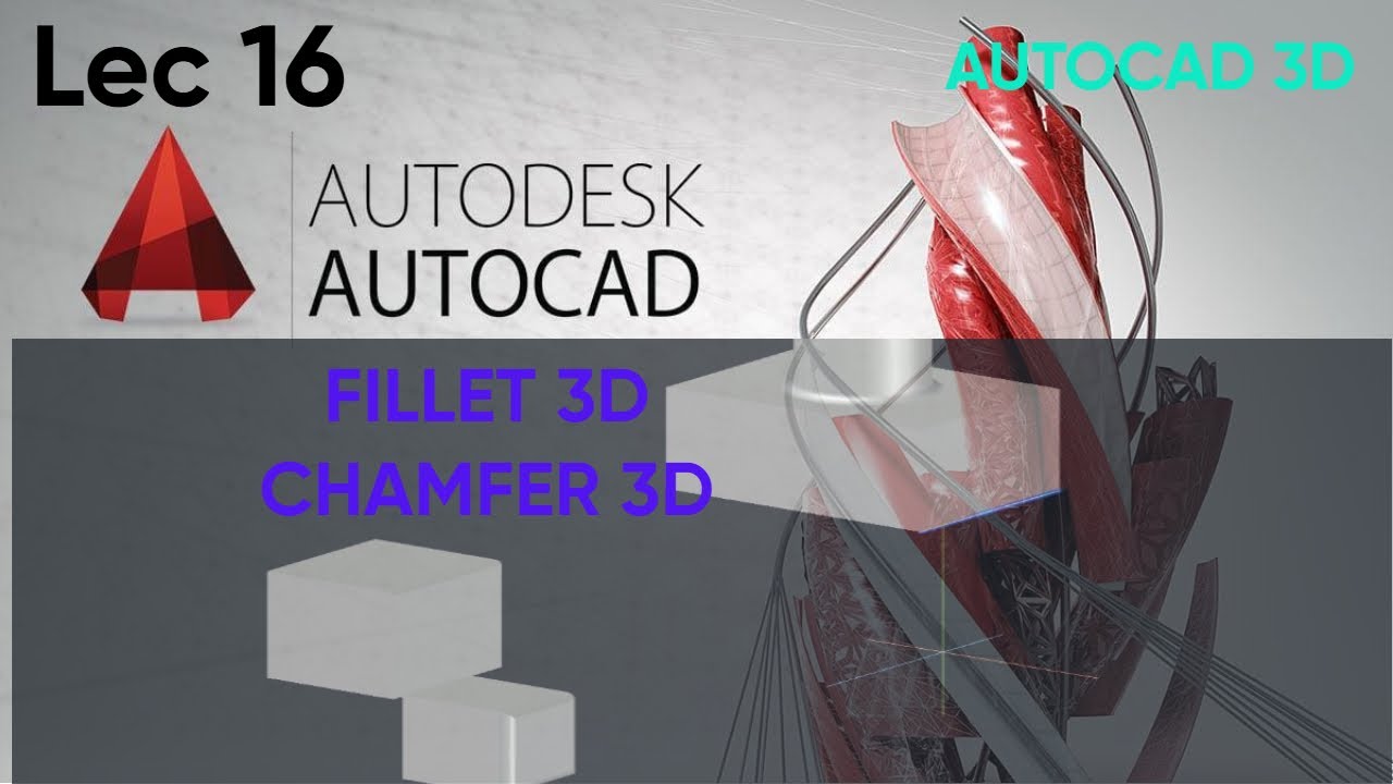 AUTOCAD 3D| FILLET AND CHAMFER IN 3D| LEC 16 #cad #autocad3d - YouTube