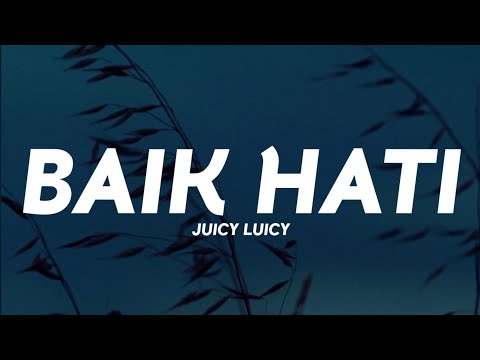 Juicy Luicy - Baik Hati (Lirik Lagu)