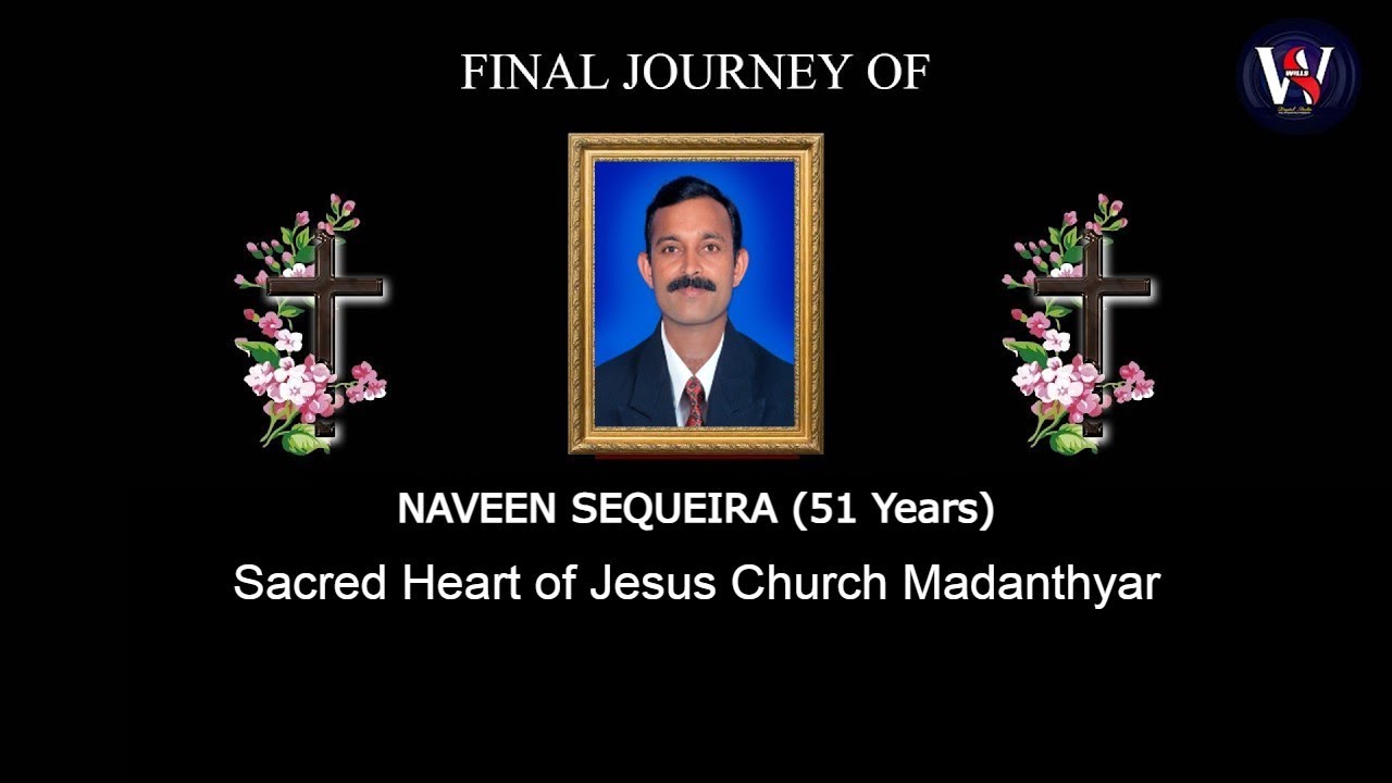 Funeral Ceremony Of NAVEEN SEQUEIRA (51 Years) Sacred Heart of Jesus Church Madanthyar - YouTube