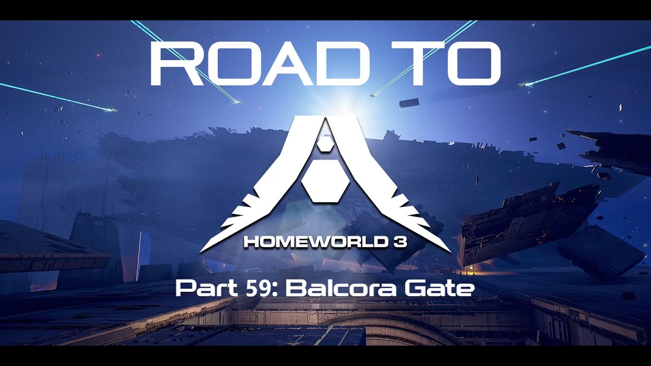 Road to Homeworld 3 | Part 59: Balcora Gate (Remastered) - YouTube